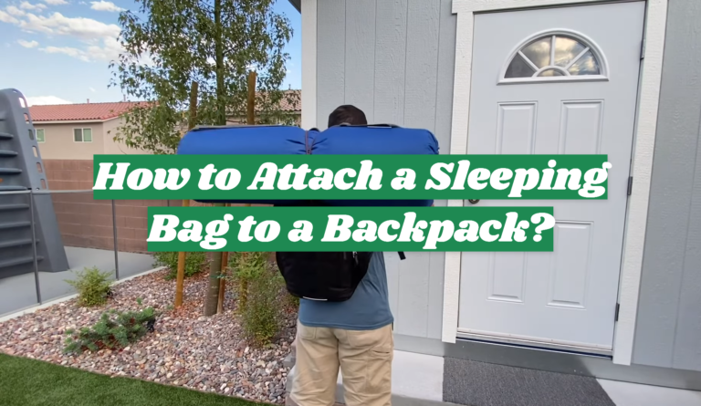 How to Attach a Sleeping Bag to a Backpack? - OutdoorProfy